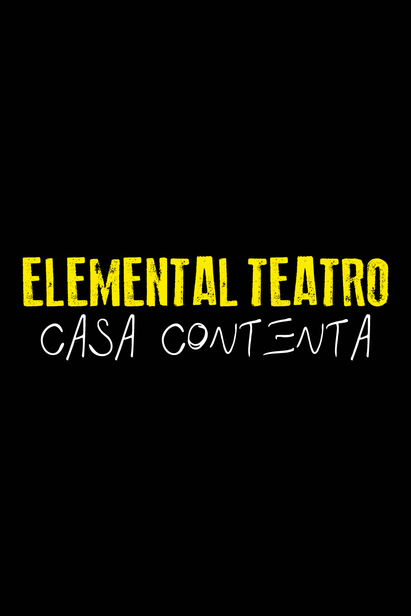 Elemental Teatro │ Casa Contenta │ Santa Elena